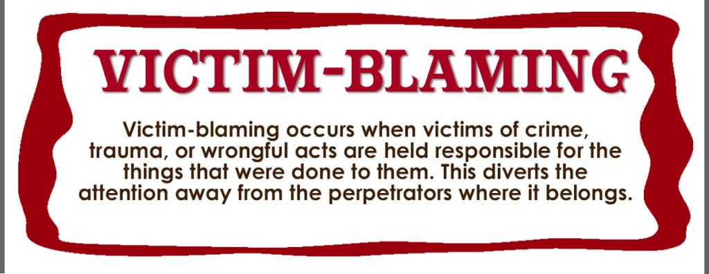 Victim Blaming – Stop the naming, blaming and shaming of trauma survivors